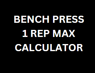 Bench Press One Rep Max Calculator - GainzTracker